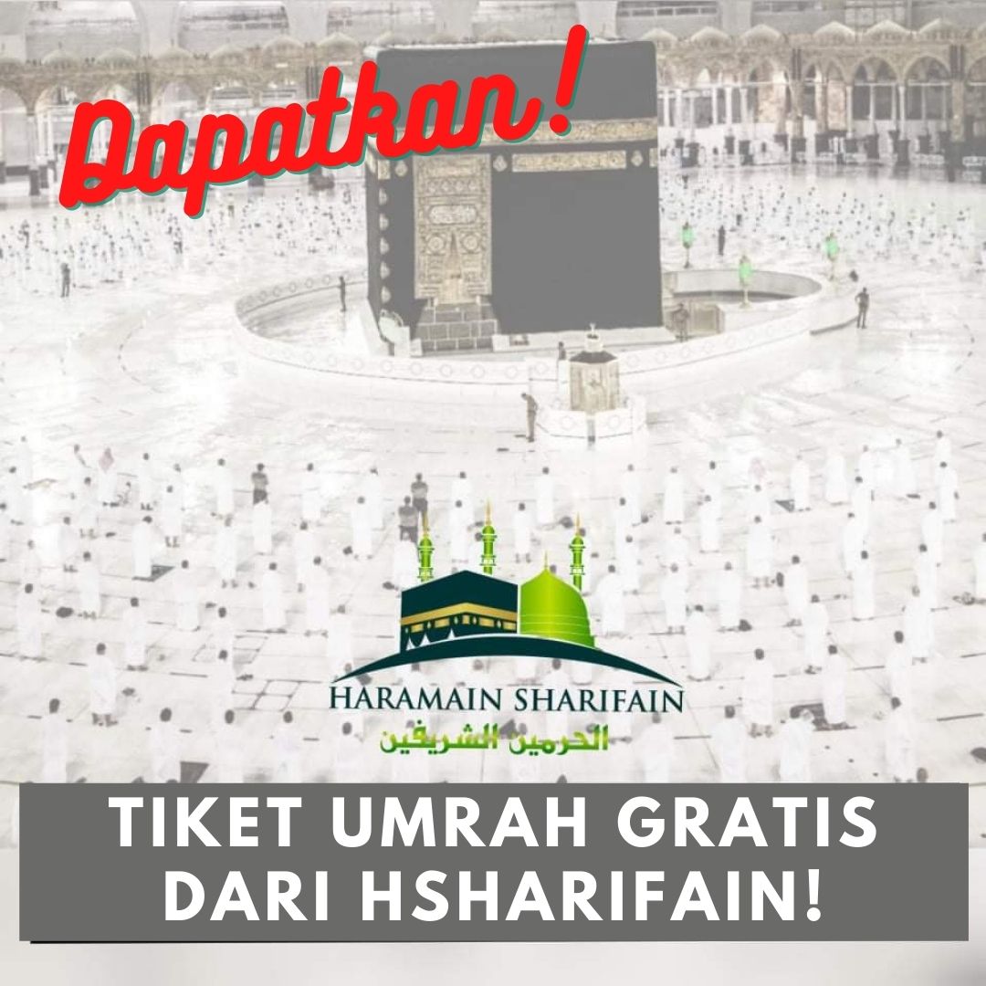 Rebut Tiket Gratis Umrah Dari Haramain Sharifain » saudinesia.id