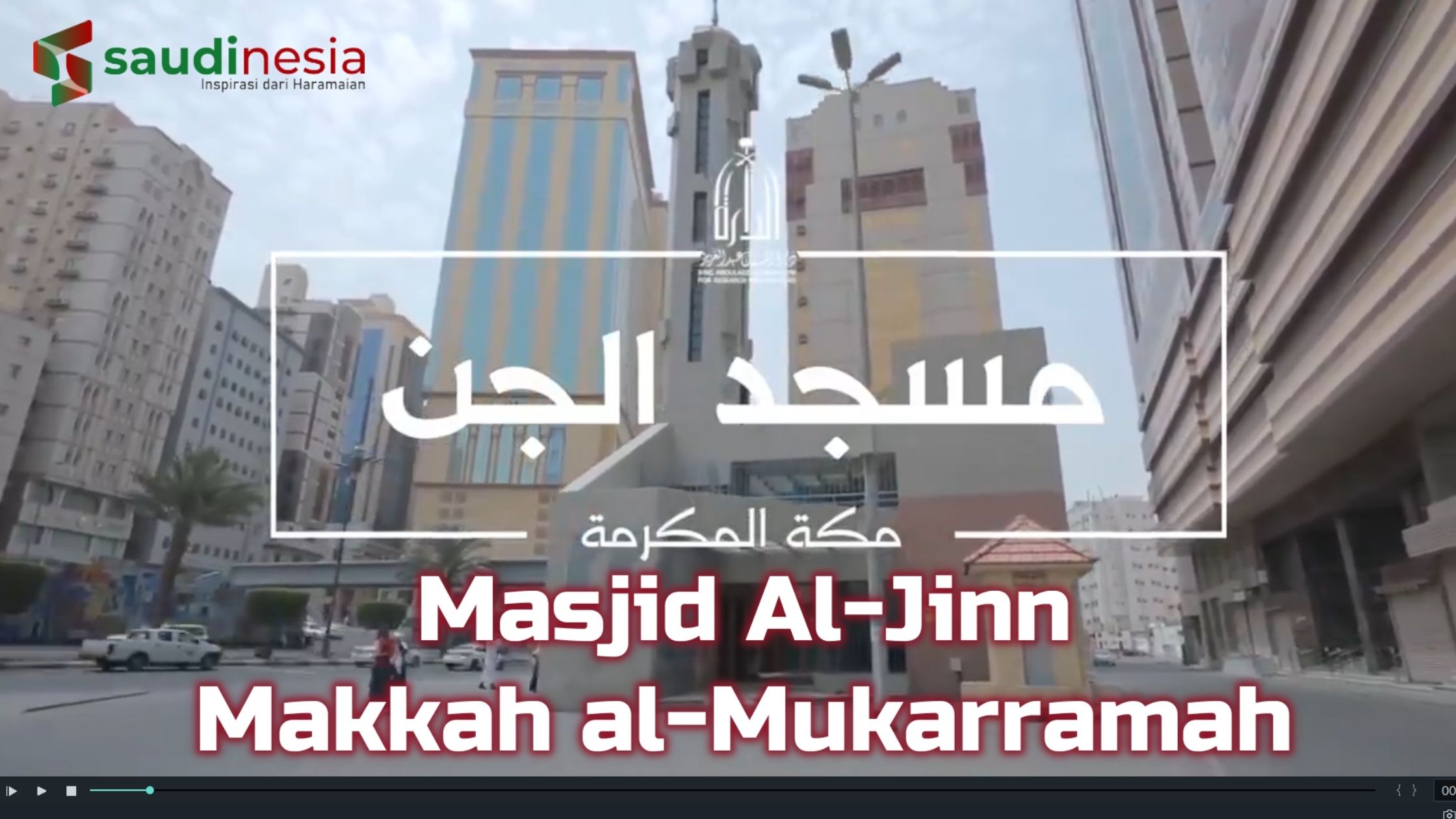 Video: Kisah Masjid al-Jinn di Makkah al-Mukarramah » saudinesia.id